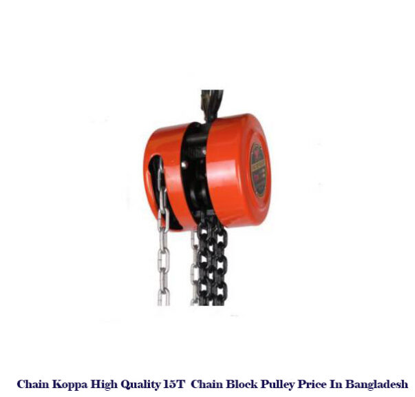 Chain Koppa High Quality 15T Chain Block Pulley Price In Bangladesh ...